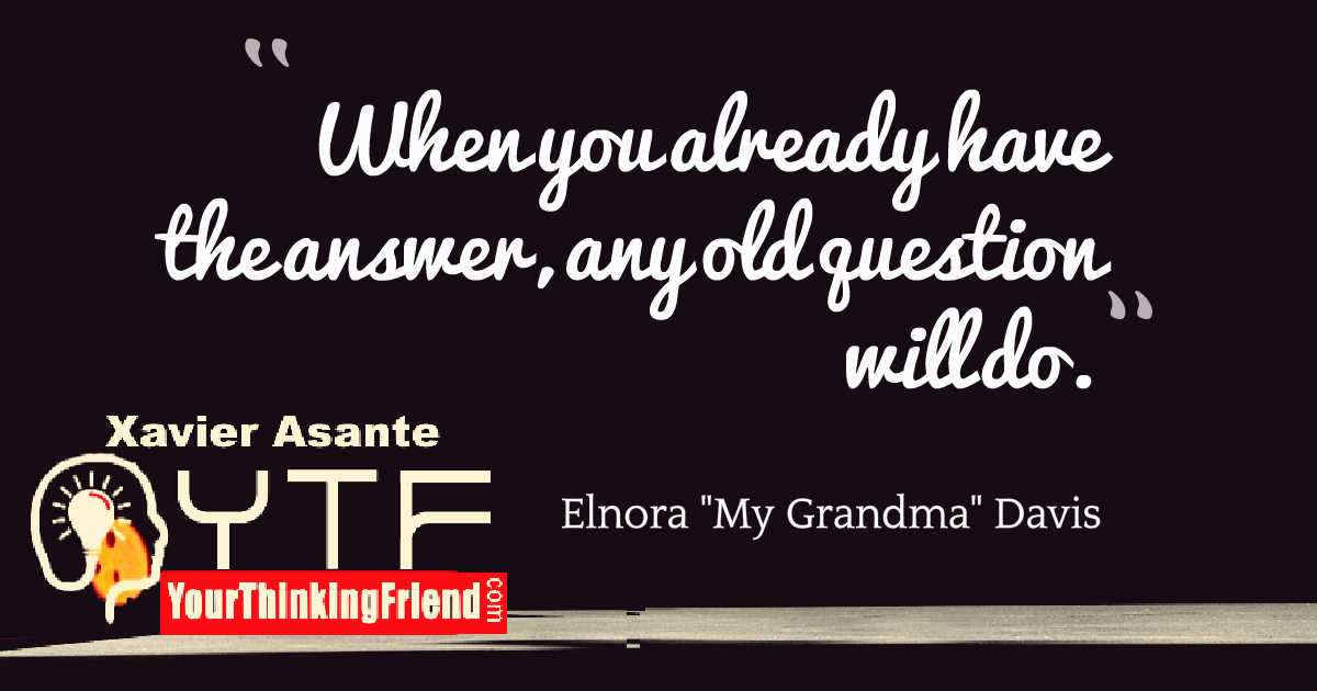 Any Old Question » Your Thinking Friend