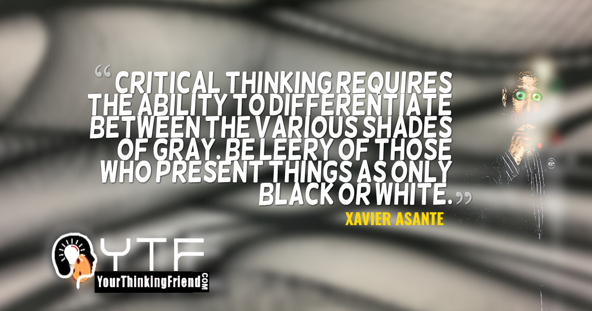 Shades of Gray vs Black or White » Your Thinking Friend